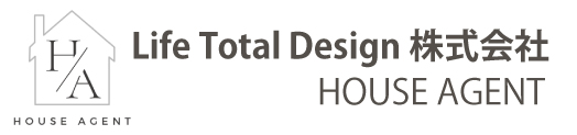 Life Total Design（ライフトータルデザイン）株式会社【House Agent（ハウスエージェント）】